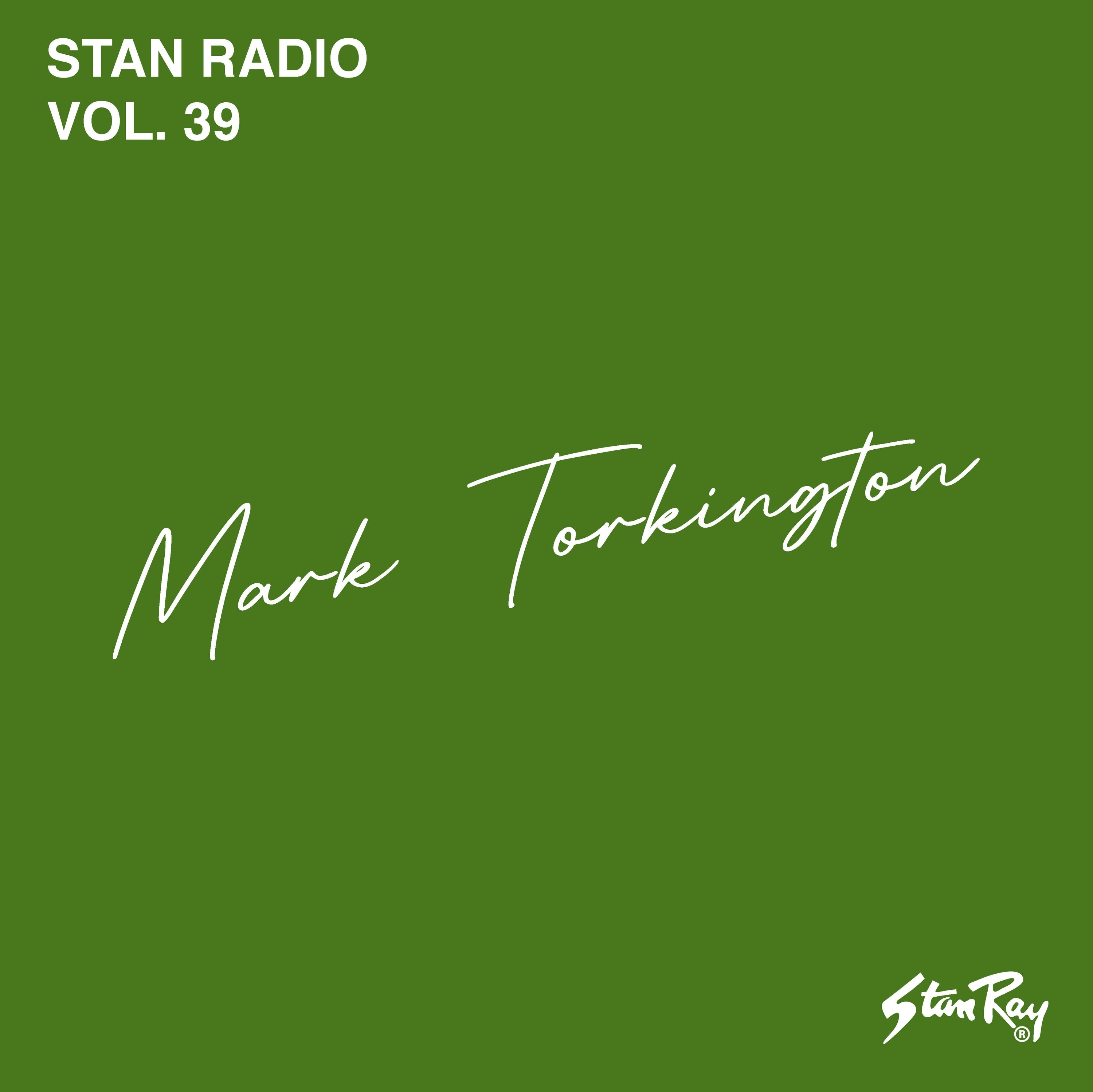 Stan Radio 39 | Mark Torkington – Stan Ray