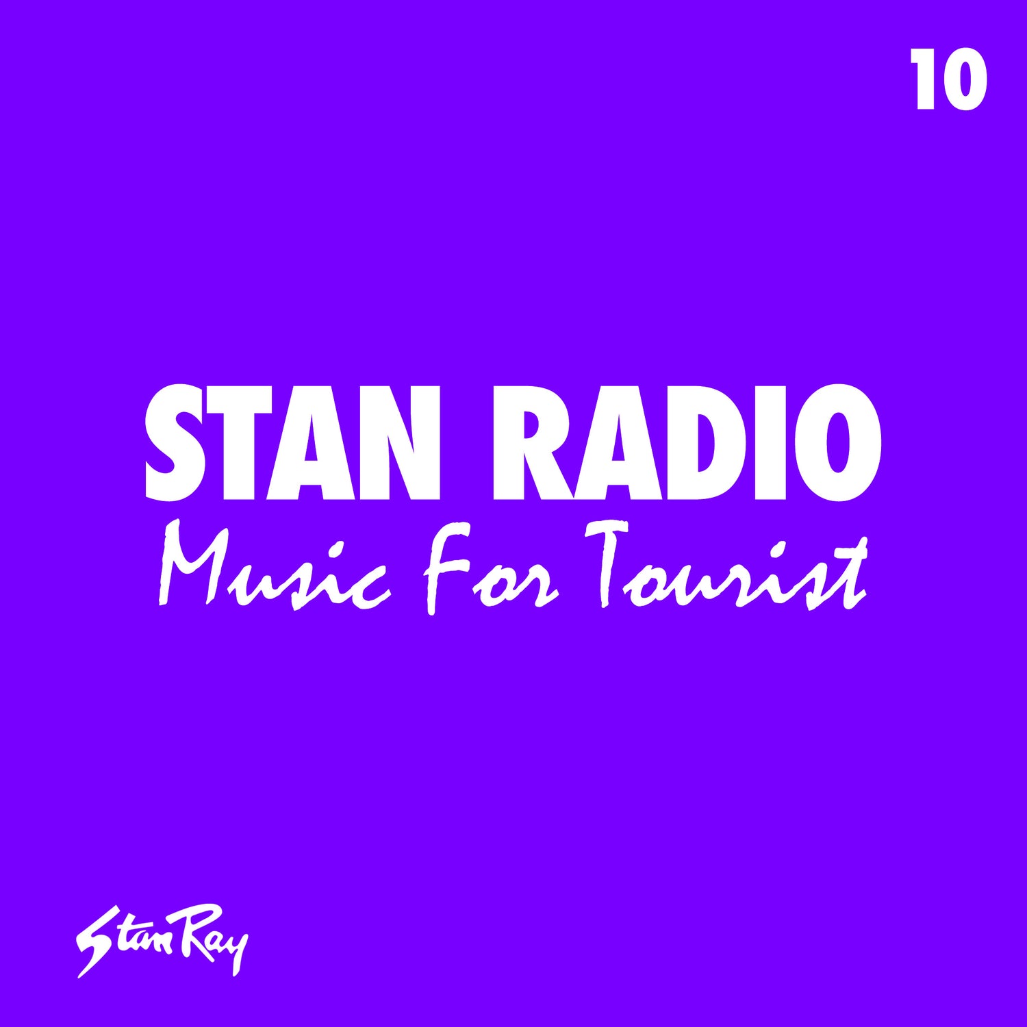 Stan Radio 10: Music For Tourist – Stan Ray